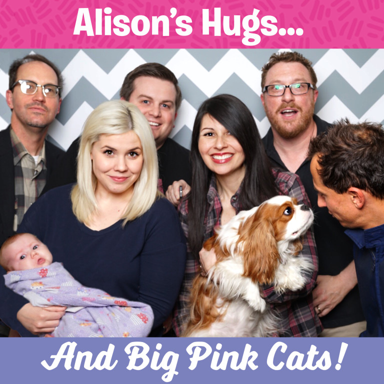 Alison’s Hugs and Big Pink Cats! | Alison Rosen