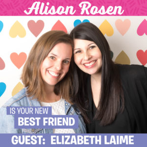 Elizabeth Laime Returns! | Alison Rosen