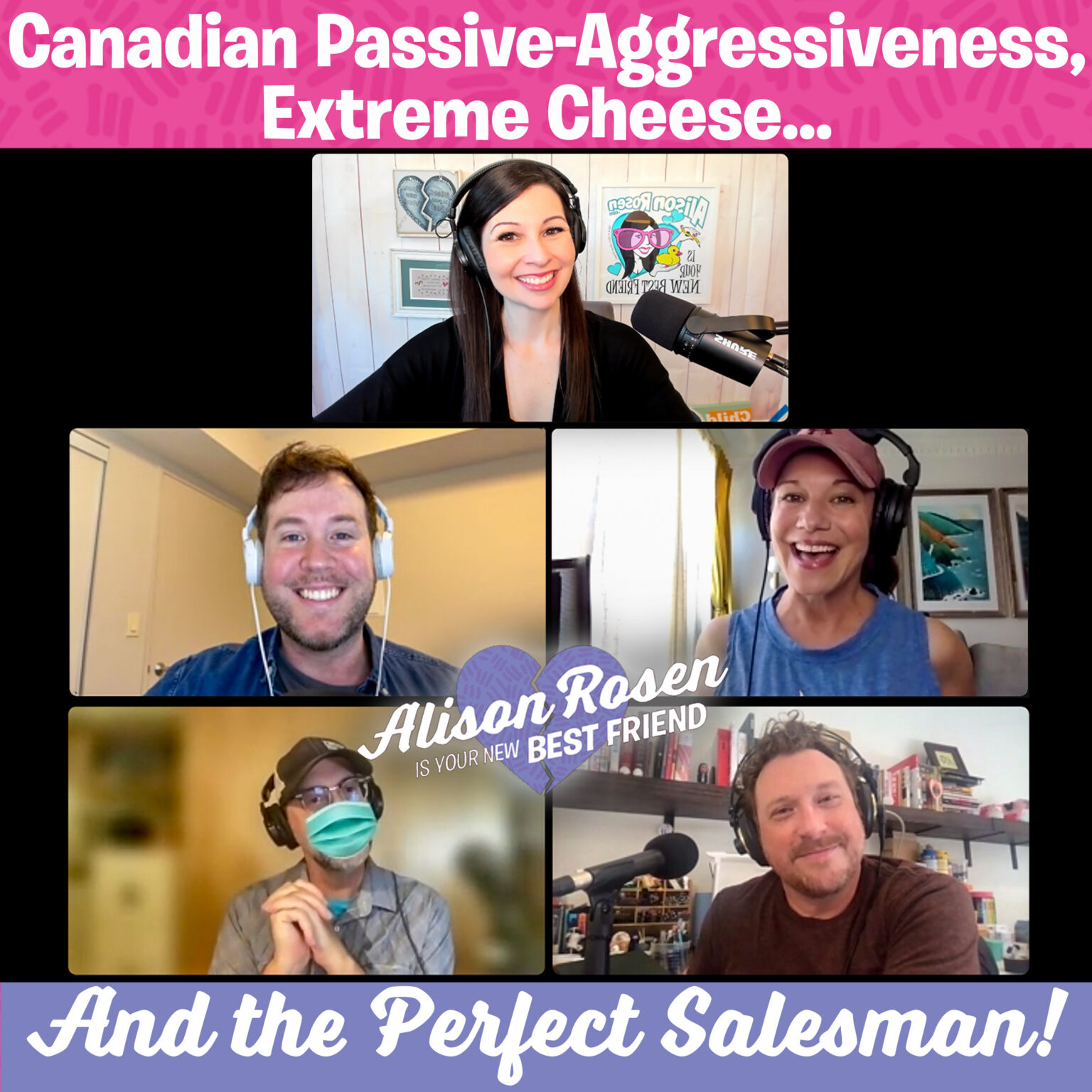 Canadian Passive-Aggressiveness, Extreme Cheese, The Perfect Salesman ...